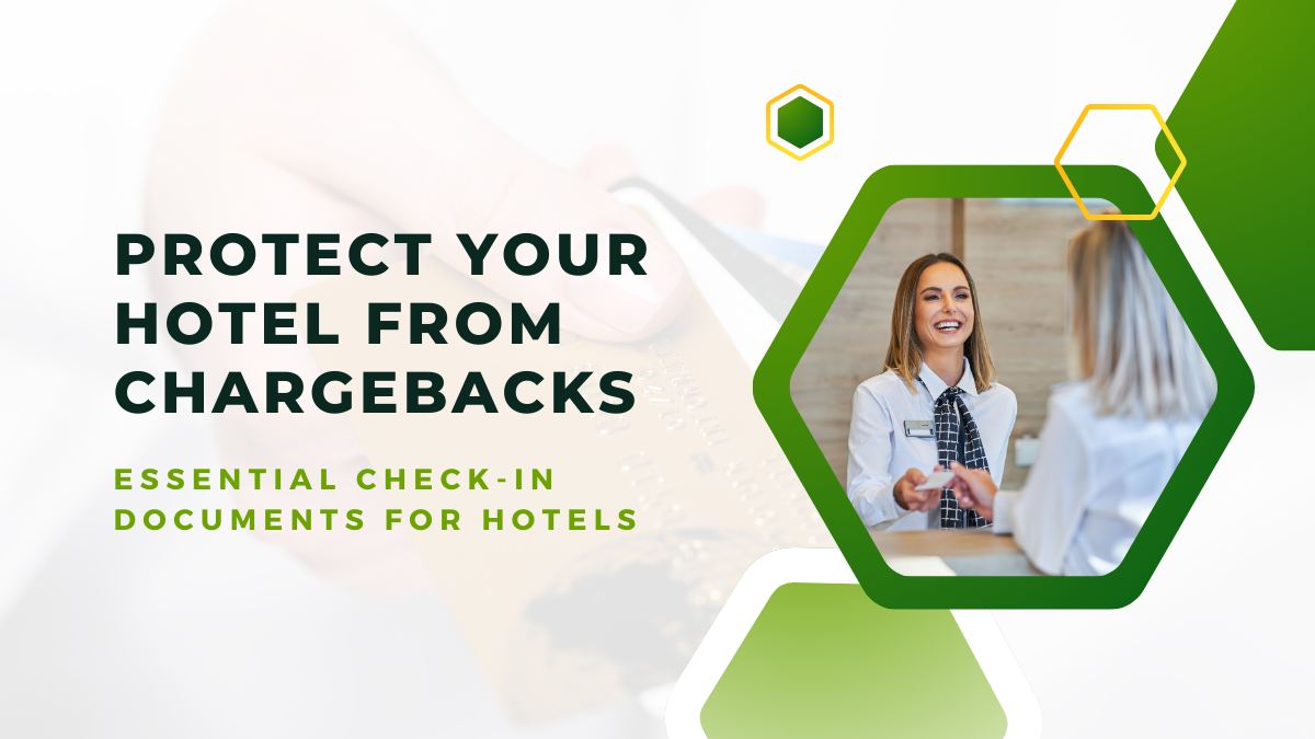 Protect Your Hotel from Chargebacks: Essential Check-In Documents for Hotels